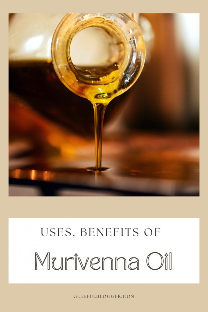 Murivenna Oil Uses, Benefits, And Ingredients